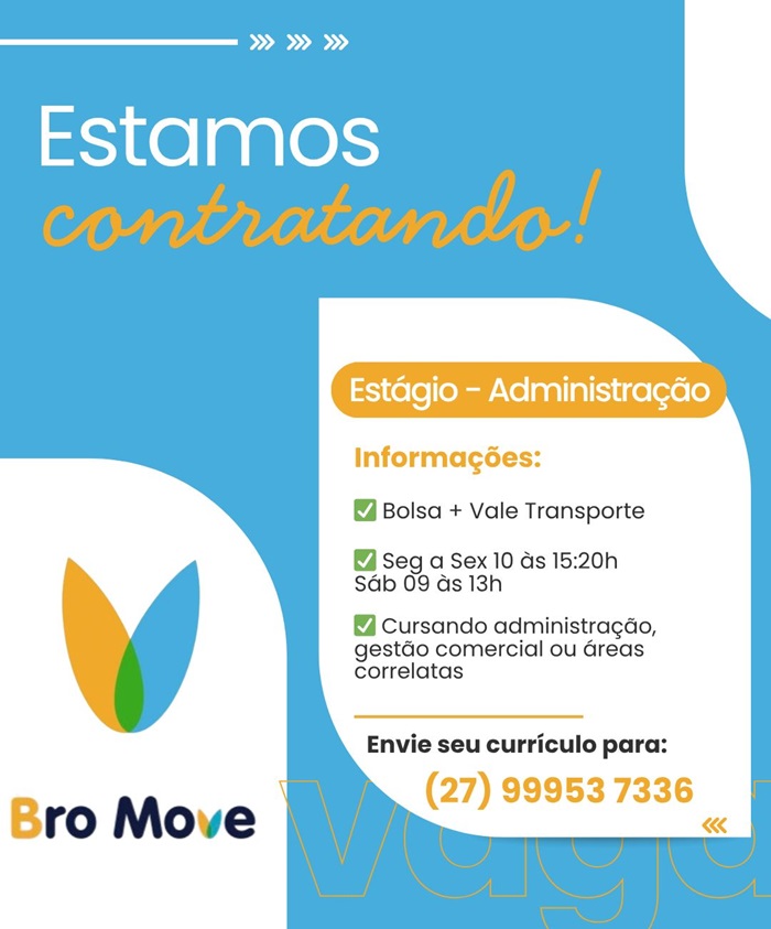 Bro Move abre vaga de Estágio - Administração